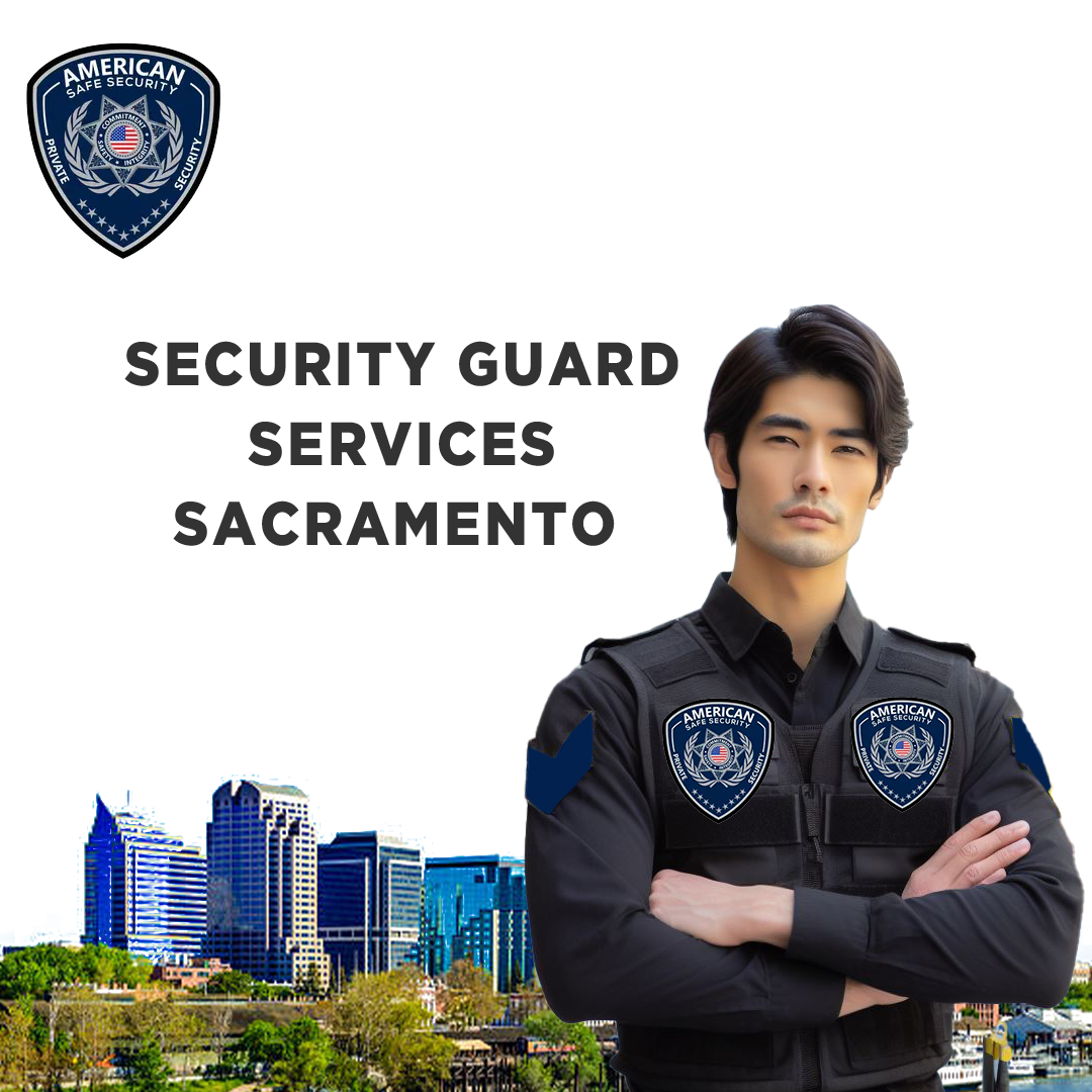 Security Guard Services Sacramento - American Safe Security
