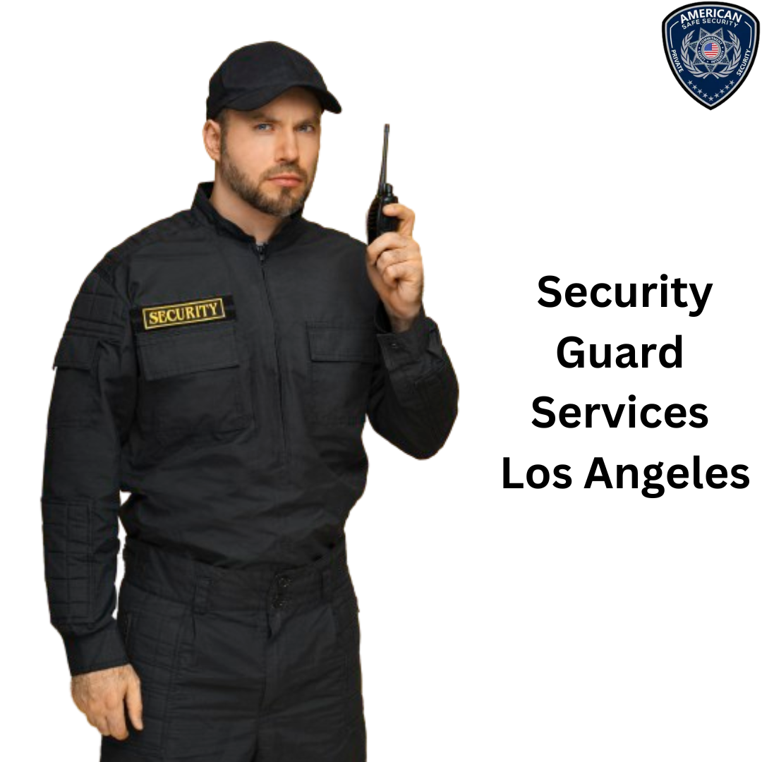 Los Angeles Security Guard Services: American Safe Security